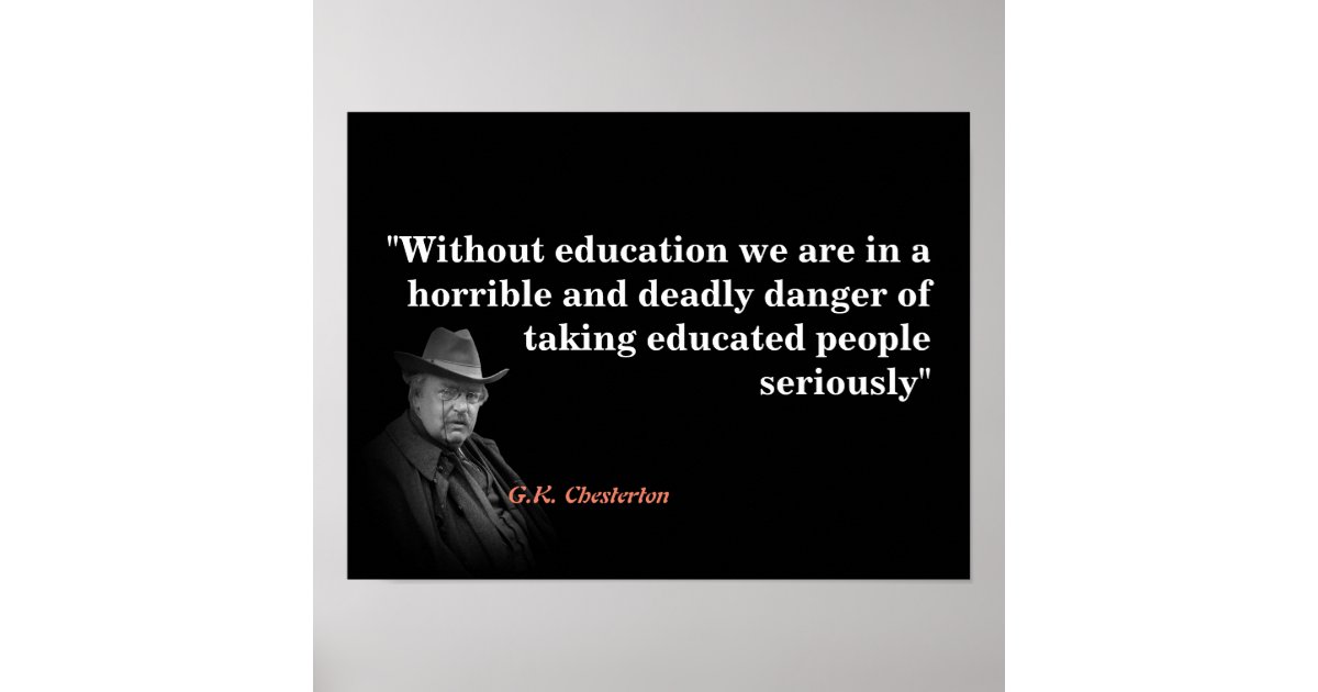 G.K. Chesterton Quote on Education Poster | Zazzle
