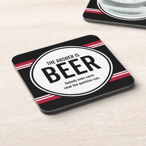 (G Version) Funny Beer is the Answer Coaster | Zazzle