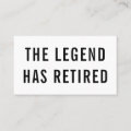 Gag Humor Funny Retirement The Legend Has Retired Business Card | Zazzle