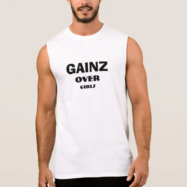 Gainz Over Girls Shirt | Zazzle