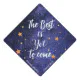 Galaxy Graduationp| universe Best is Yet to Come| Graduation Cap Topper ...