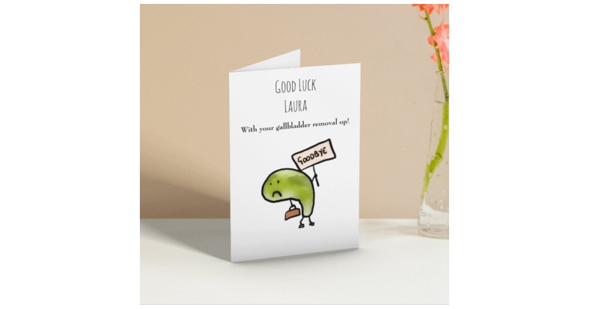 Gallbladder Removal Good Luck Card | Zazzle
