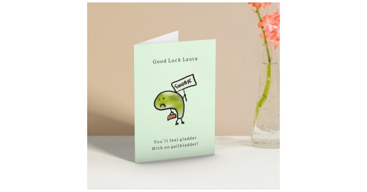 Gallbladder Removal Good Luck Card | Zazzle