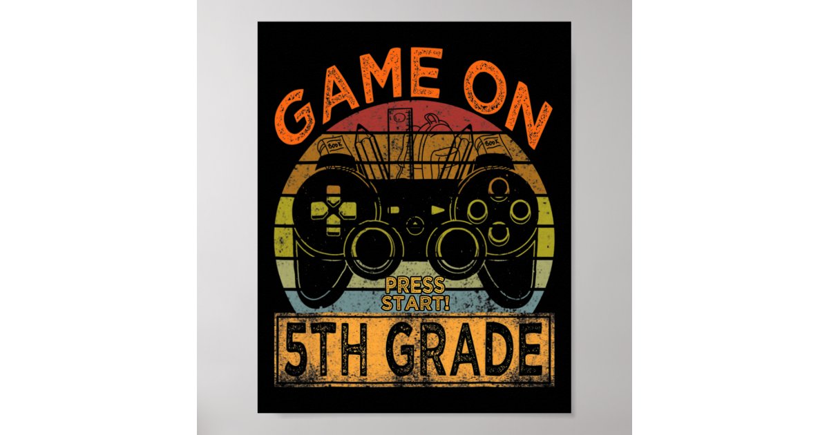 Game On 5th Grade Welcome Back To School Gamer Boy Poster | Zazzle