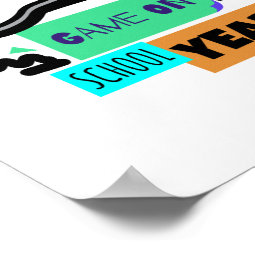 Game on School Year - First Day Back to School Poster | Zazzle