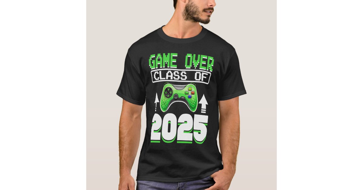 Game Over Class of 2025 25 Video Games Graduation T-Shirt | Zazzle