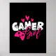 Gamer Girl - Video Gamer, Gaming, Video Game, Game Poster | Zazzle