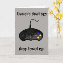 Gamers Don't Age They Level Up Birthday Card | Zazzle