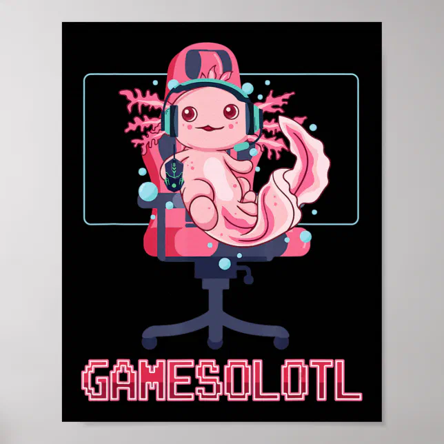 Gamesolotl Axolotl Video Gamer Kawaii Anime Gaming Poster | Zazzle