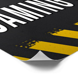 Gaming in Progress - Warning Gaming in Progress Poster | Zazzle