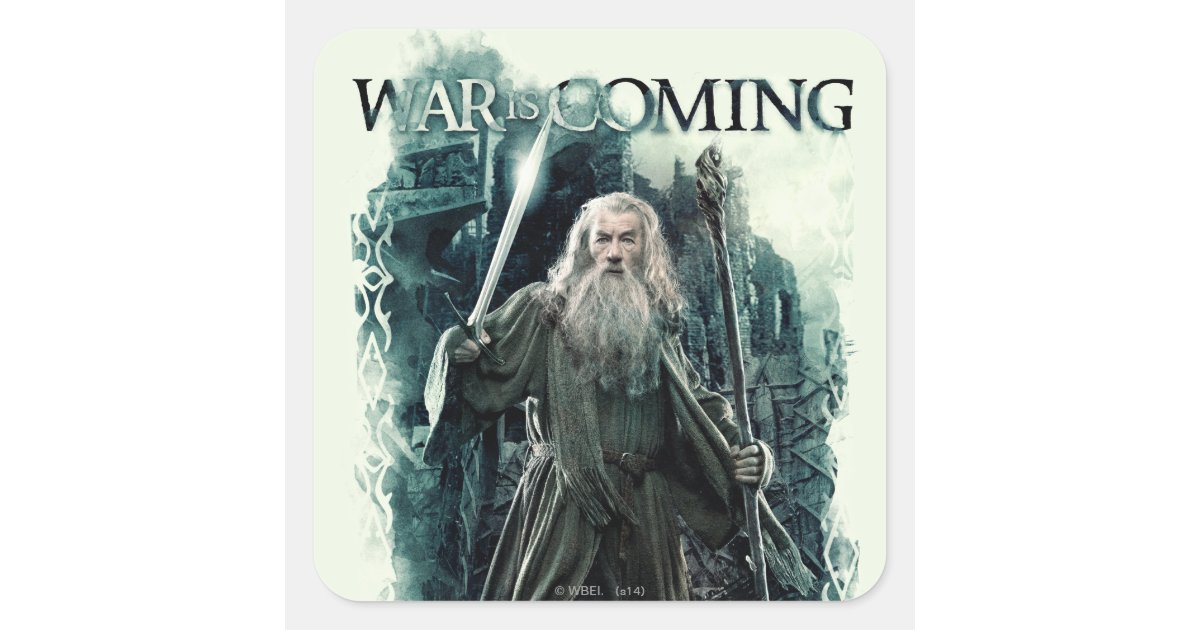 Gandalf - War Is Coming Square Sticker | Zazzle