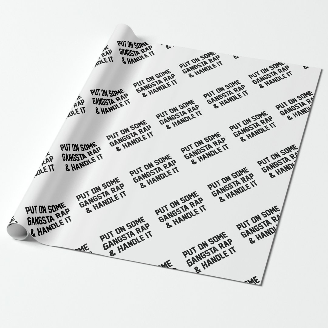 Gangsta Rap & Handle It Wrapping Paper | Zazzle