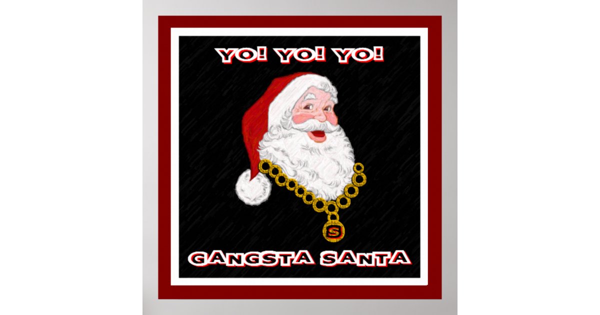 Gangsta Santa Poster | Zazzle