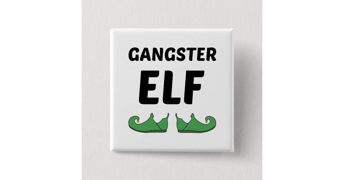 GANGSTER ELF BUTTON | Zazzle