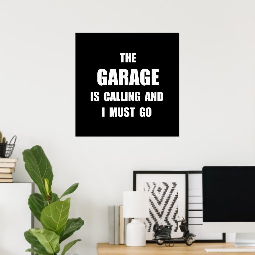 Garage Calling Poster | Zazzle