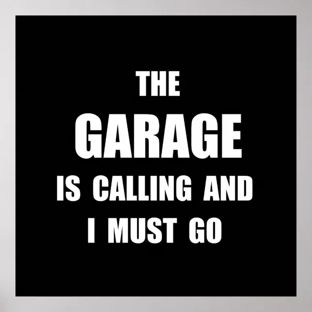 Garage Calling Poster | Zazzle