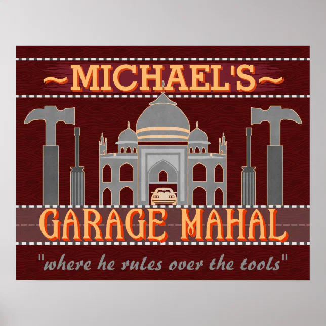 Garage Mahal Man Cave Funny Personalized Guy Humor Poster | Zazzle
