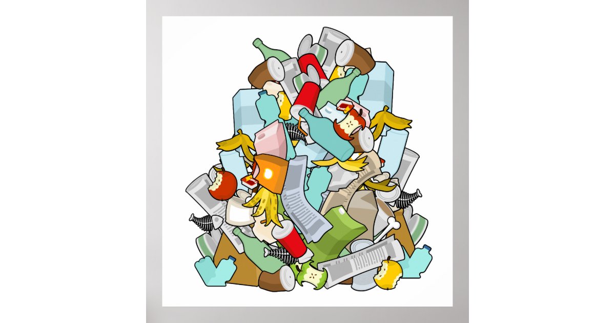 Garbage Pile Poster | Zazzle