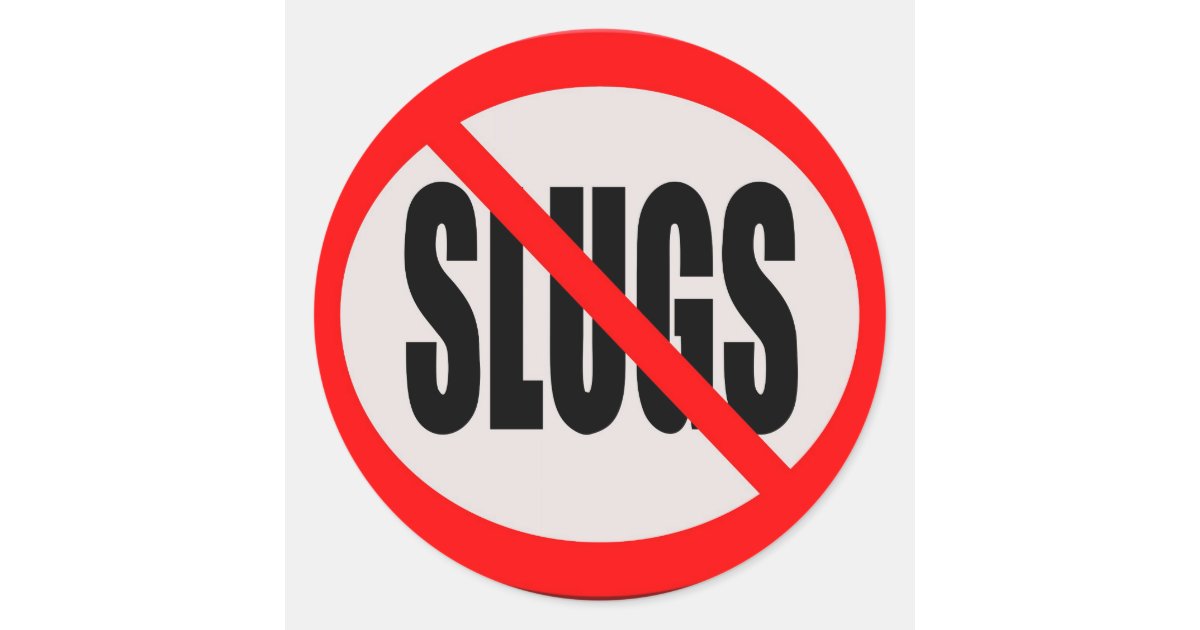 Garden Warning sign - No slugs Classic Round Sticker | Zazzle