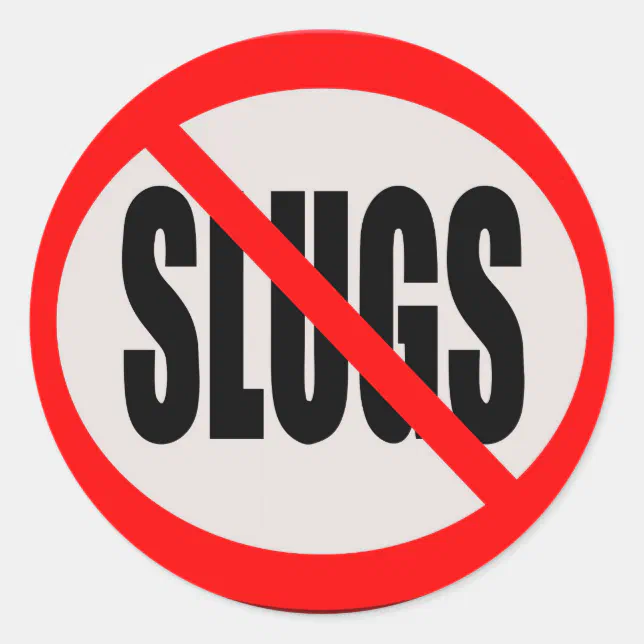 Garden Warning sign - No slugs Classic Round Sticker | Zazzle