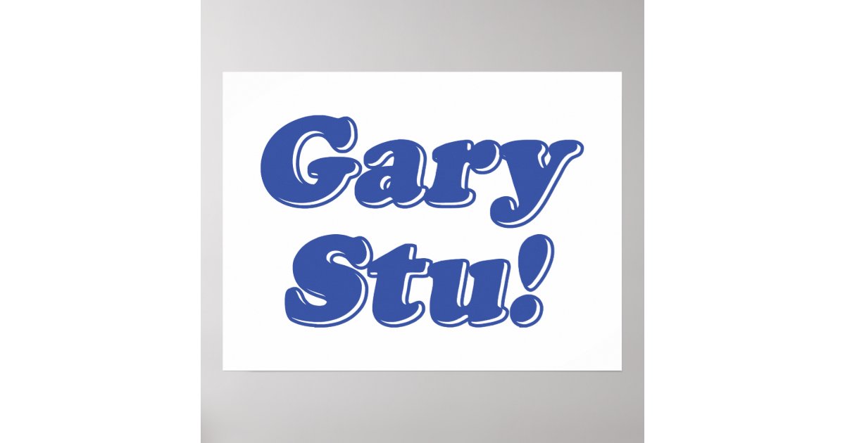 Gary Stu! Poster | Zazzle