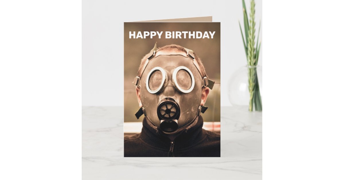 GAS MASK BIRTHDAY CARDS | Zazzle