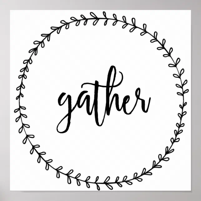 Gather Poster | Zazzle