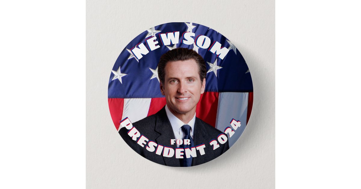 Gavin Newsom for President Button | Zazzle