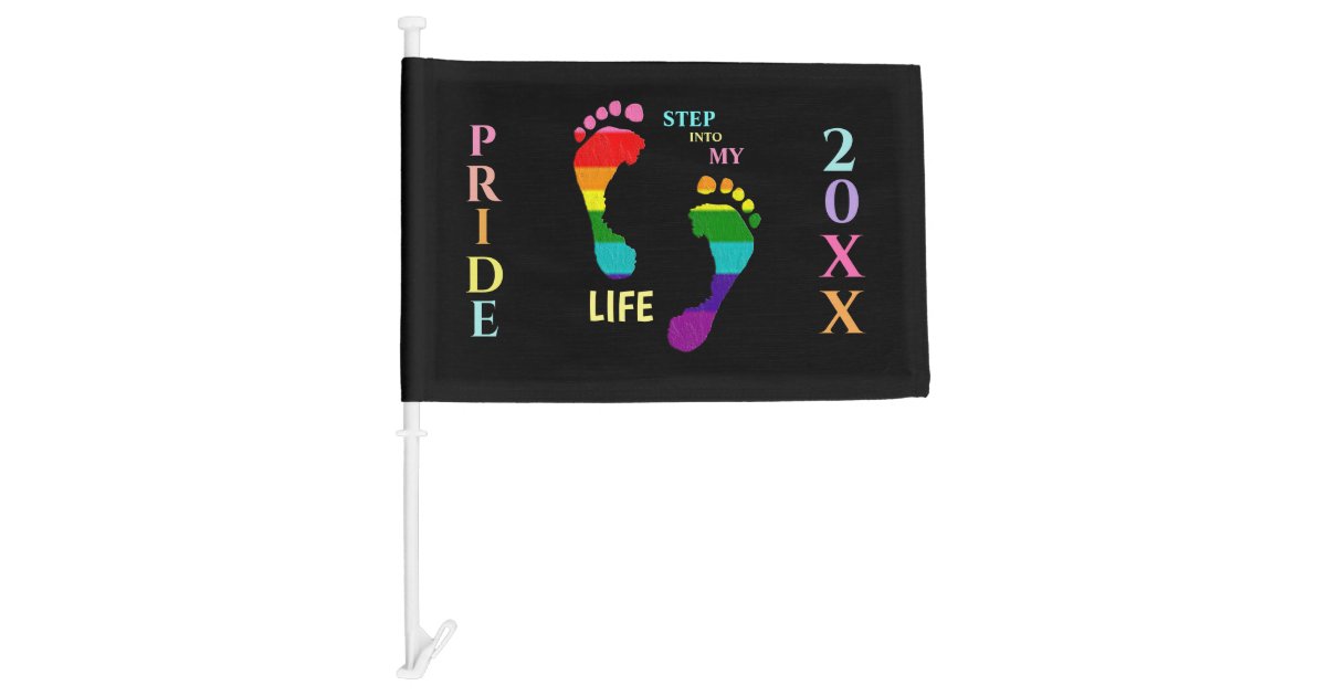 Gay LGBTQ Rainbow Pride Month Step My Life Feet Car Flag | Zazzle