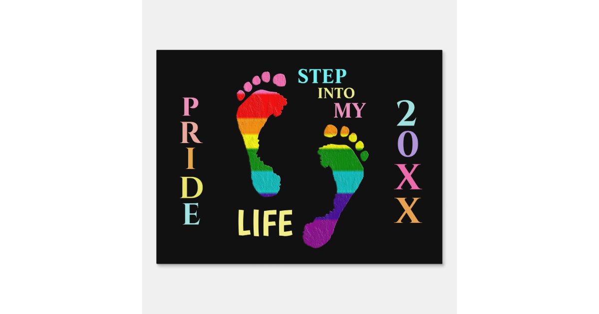 Gay LGBTQ Rainbow Pride Month Step My Life Feet Sign | Zazzle