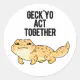 Geck Yo Act Together Funny Gecko Pun Classic Round Sticker | Zazzle