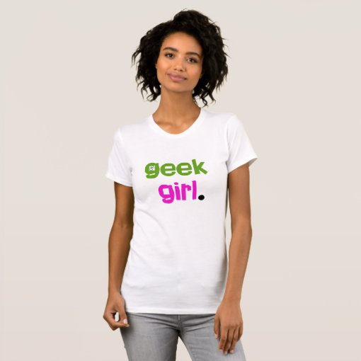 Geek Girl T-Shirt | Zazzle