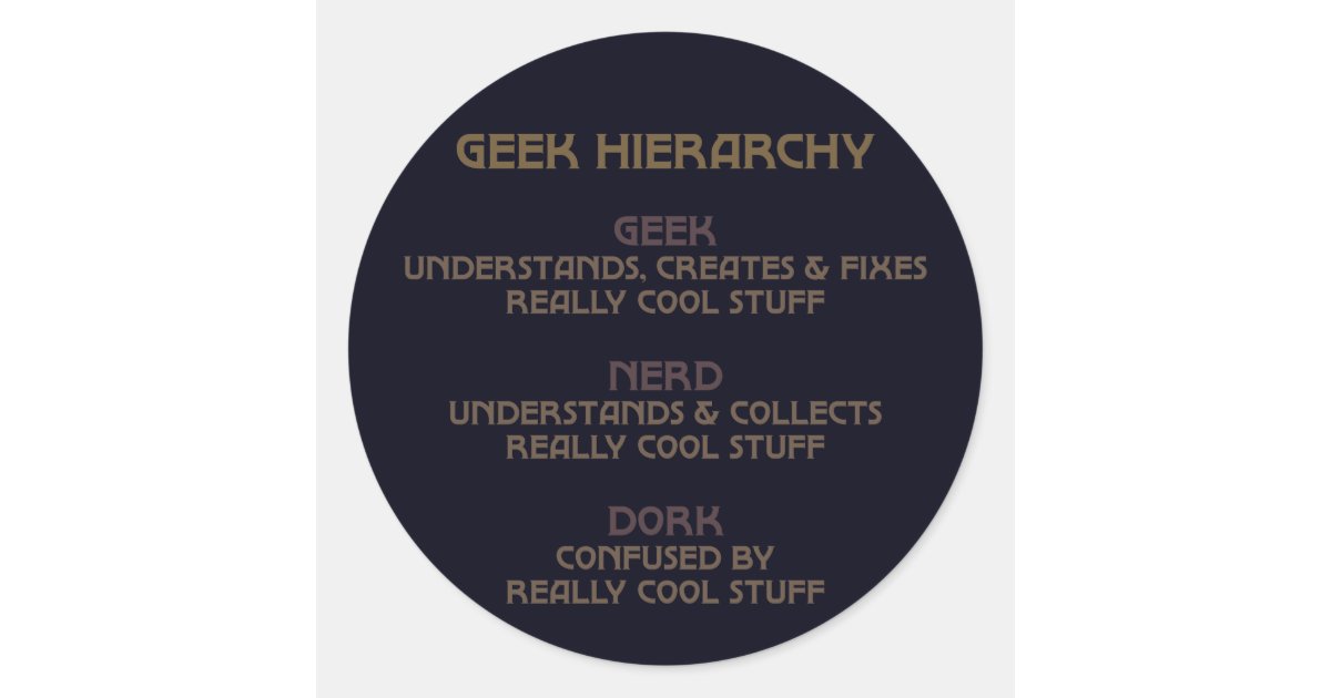 Geek Hierarchy (Bronzed) Classic Round Sticker | Zazzle