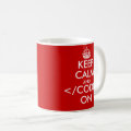 Geeky Keep calm and code on mug for programmers | Zazzle
