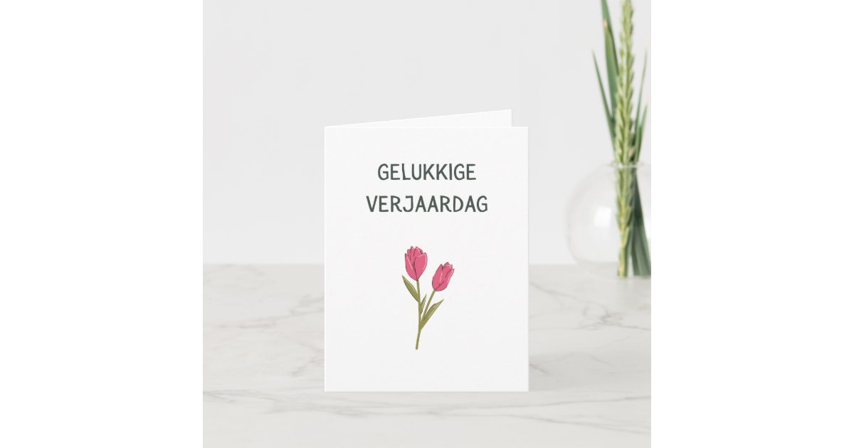 Gelukkige verjaardag, Dutch happy birthday Card | Zazzle