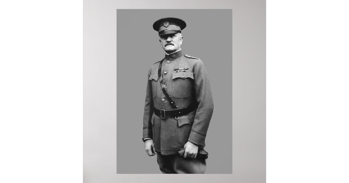General John J. Pershing Poster | Zazzle