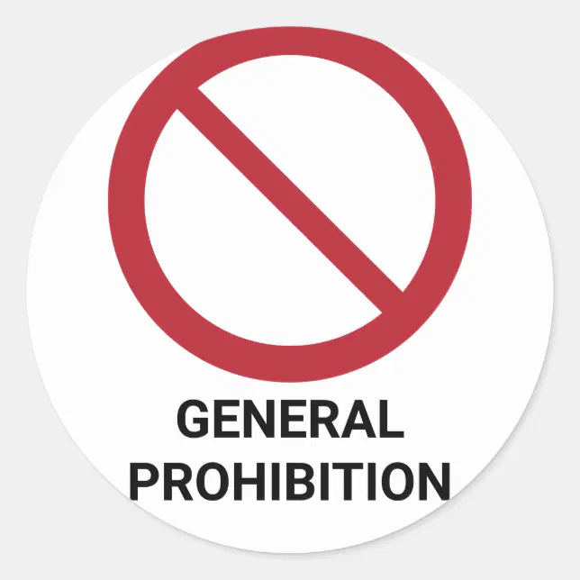 General Prohibition, Prohibition Sign Classic Round Sticker | Zazzle