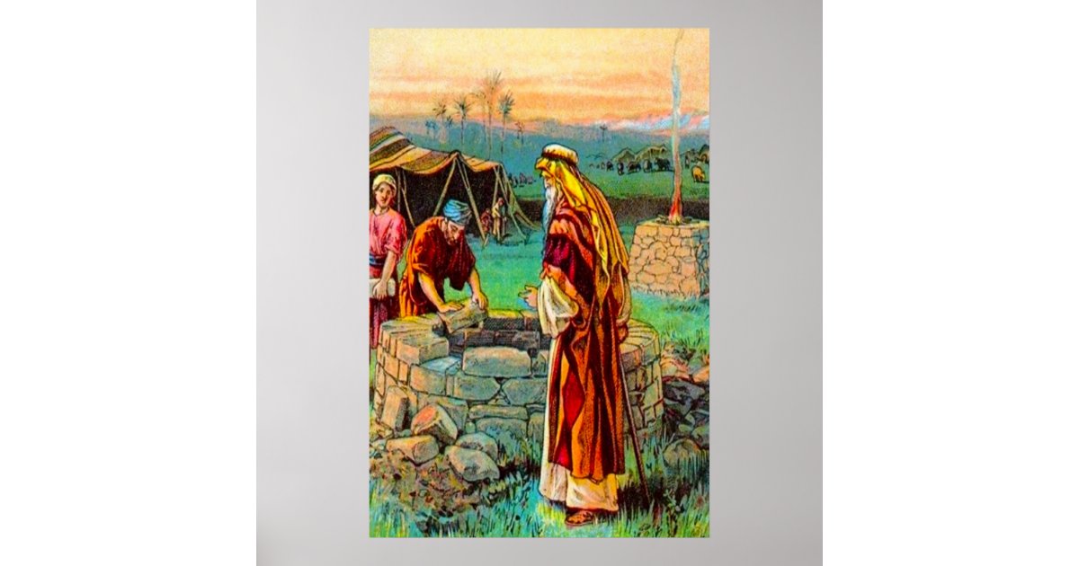 Genesis 26 Isaac Digs Wells poster | Zazzle