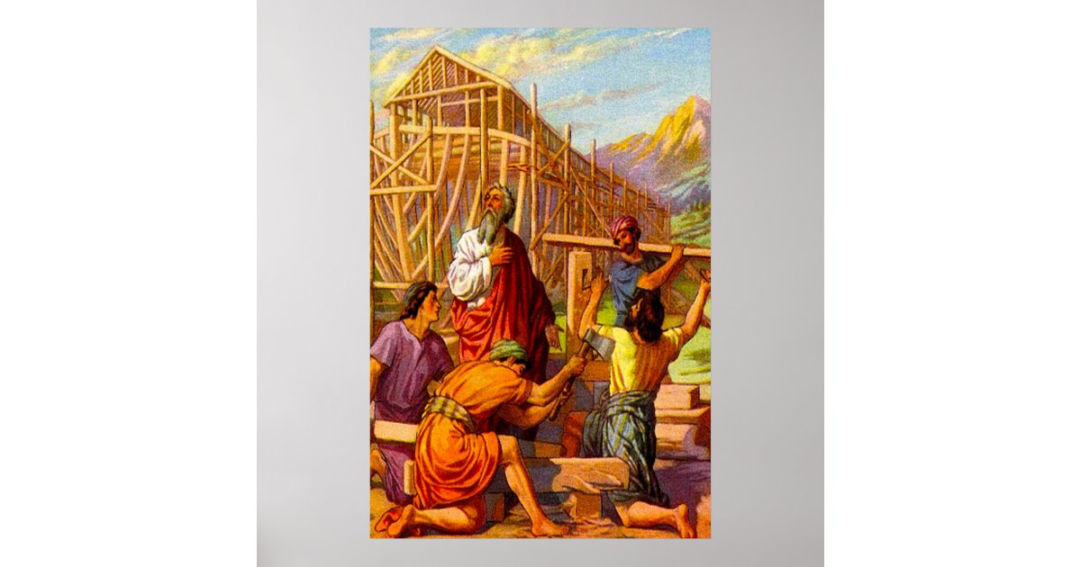 Genesis 6 Noah Builds the Ark poster | Zazzle
