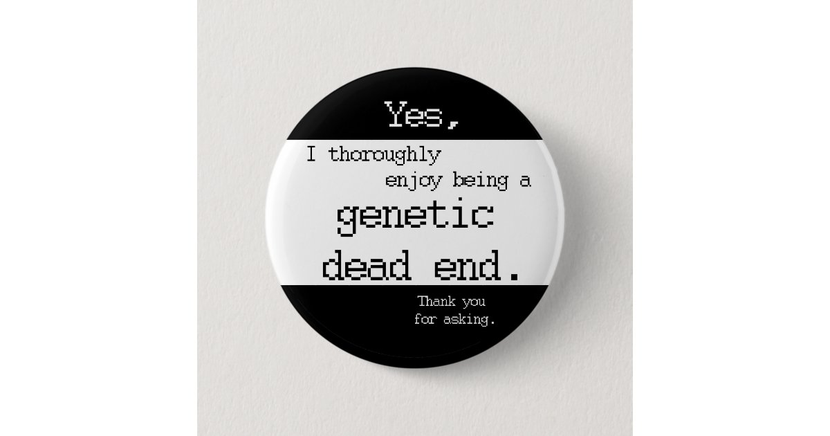 Genetic Dead End Pin (Plain) | Zazzle
