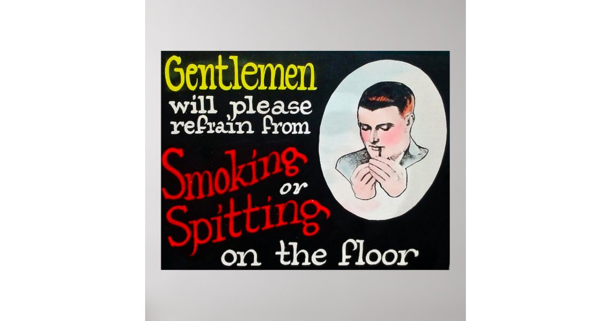 Gentlemen Will Please Refrain from Smoking Poster | Zazzle
