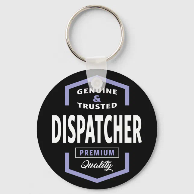 Genuine Dispatcher Gift Ideas Keychain | Zazzle