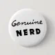 Genuine Nerd Button | Zazzle