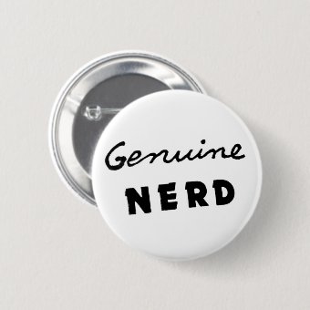 Genuine Nerd Button | Zazzle