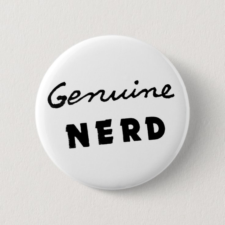 Genuine Nerd Button | Zazzle