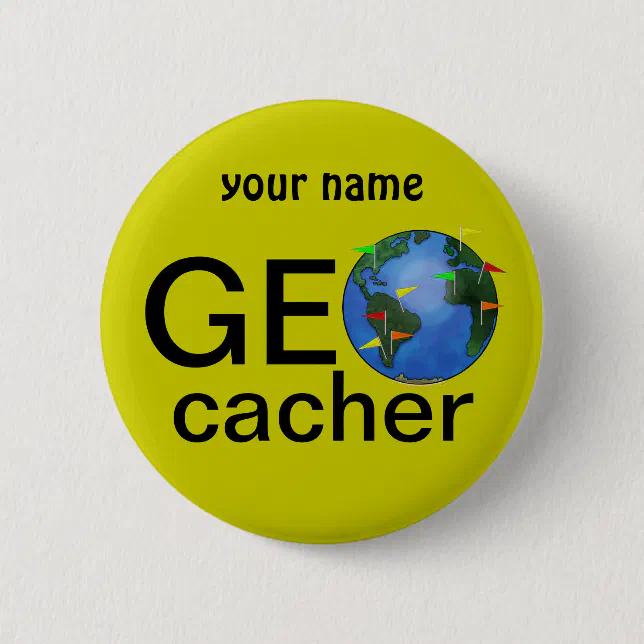 Geocacher Earth Geocaching Custom Name Button | Zazzle