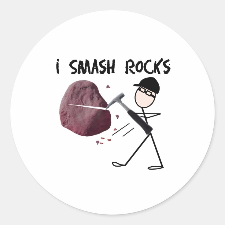 Geologist Stickman "I Smash Rocks" Classic Round Sticker | Zazzle