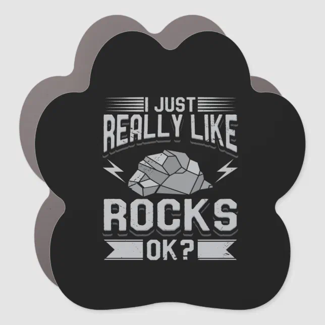 Geology - I Just Really Like Rocks Car Magnet | Zazzle