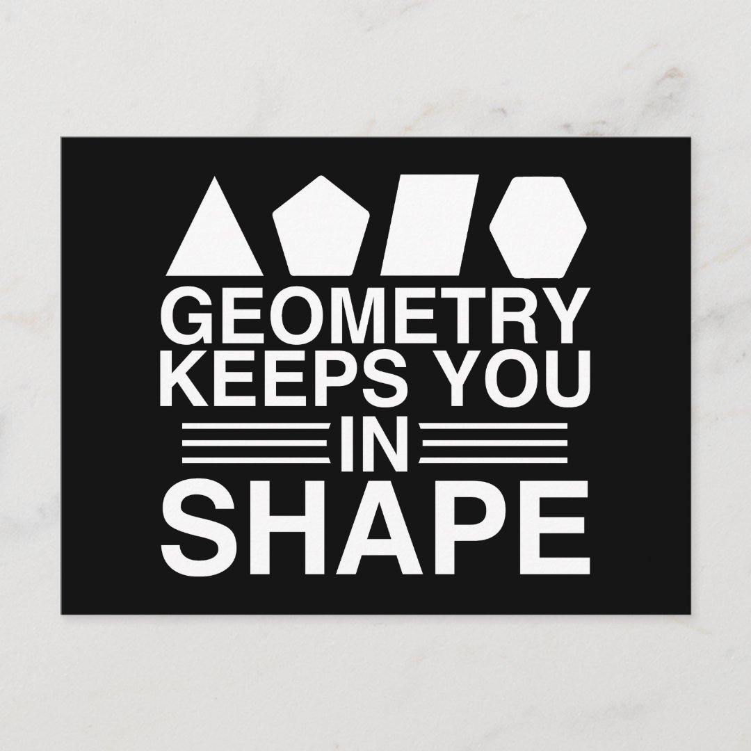 Geometry Keeps you in Shape Math Pun Joke Postcard | Zazzle