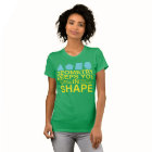 Geometry Keeps you in Shape Math Pun Joke T-Shirt | Zazzle